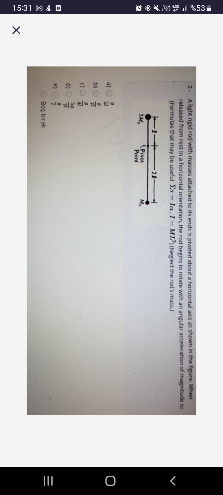 2. A light rigid rod with masses attached to its ends is pivoted about ...