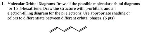 SOLVED: Molecular Orbital Diagrams-Draw all the possible molecular ...