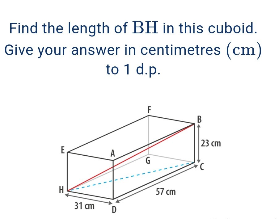 Find the length of BH in this cuboid. Give your answer in centimetres ...