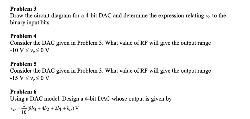 problem 3 draw the circuit diagram for a 4 bit dac and determine the expression relating v to ...