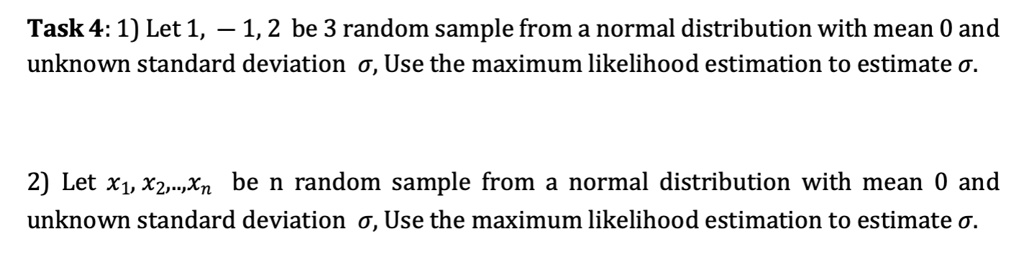 SOLVED: Task 4: 1) Let 1, 1,2 be 3 random sample from a normal distribution with mean 0 and ...