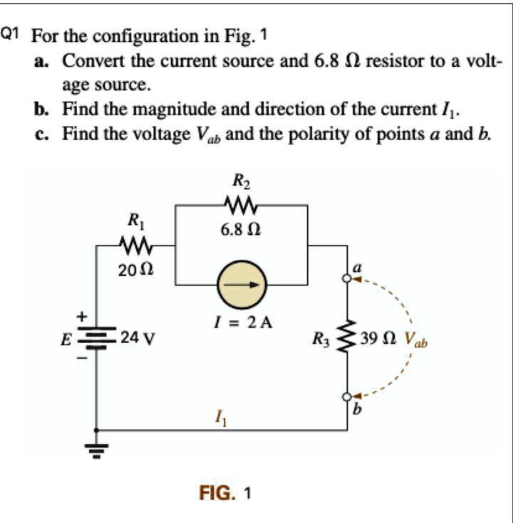 Q1 For the configuration in Fig. 1 a. Convert the current source and 6. ...