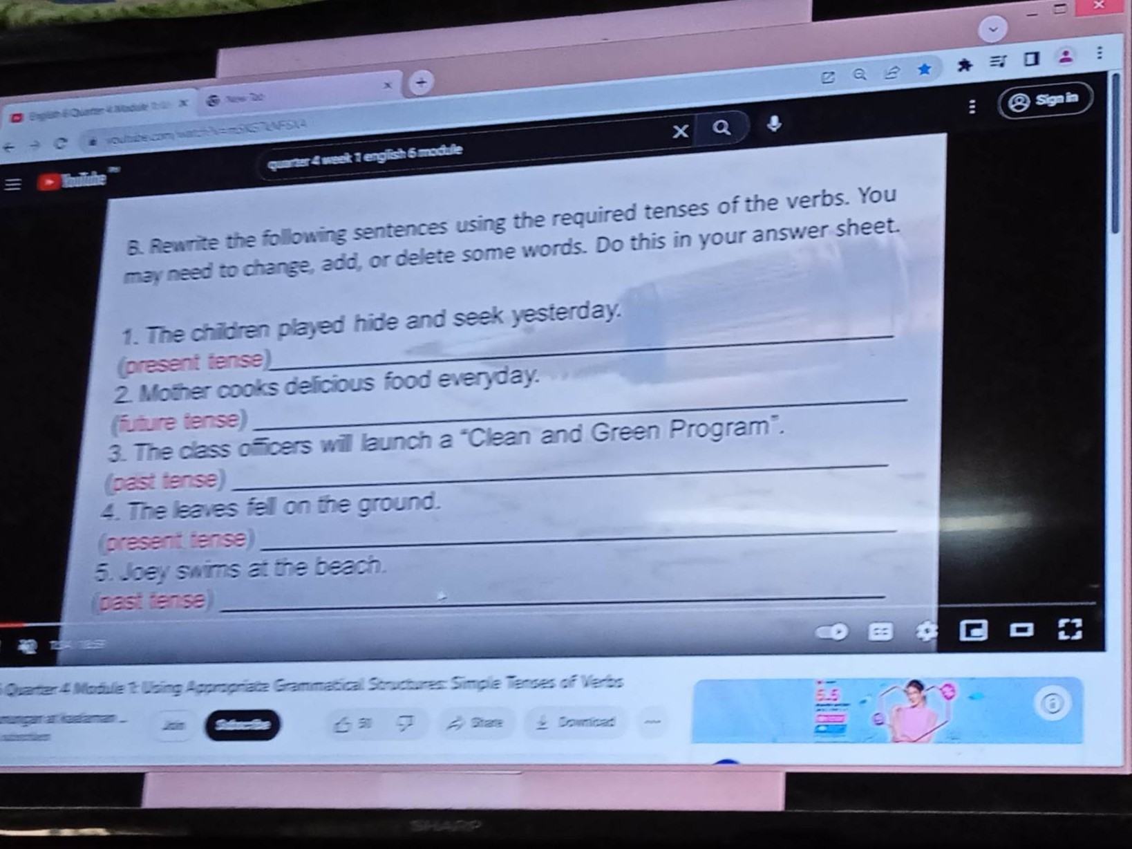 SOLVED: 6. Rewrite the following sentences using the required tenses of ...