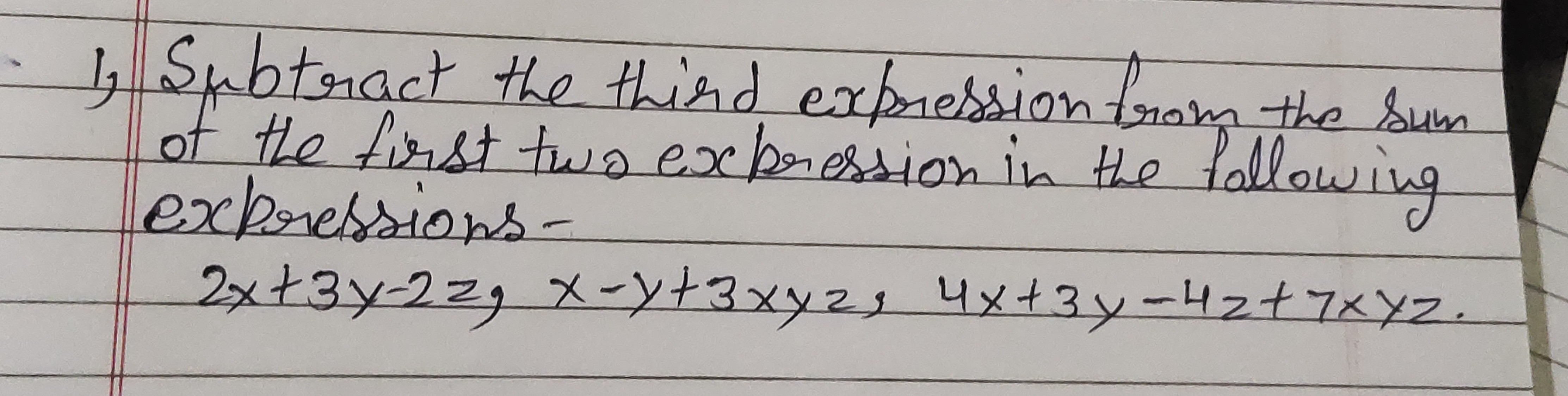 1) Subtract the third expression from the sum of the first two expression in the following ...