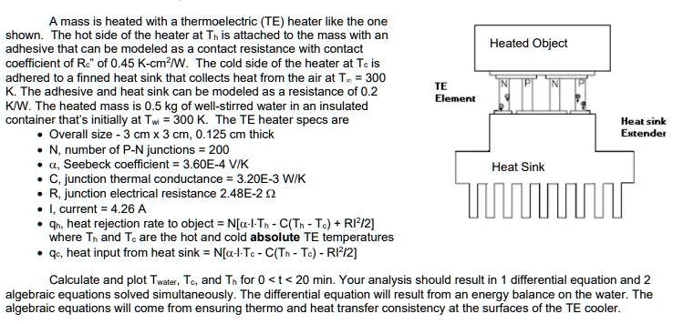 SOLVED: Use MATLAB to solve. A mass is heated with a thermoelectric (TE ...