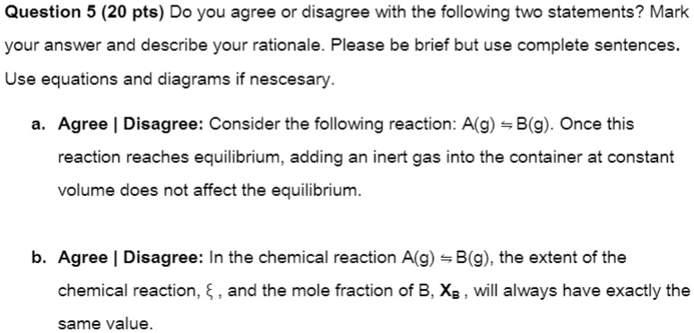 SOLVED: Question 5 (20 pts) Do you agree or disagree with the following ...