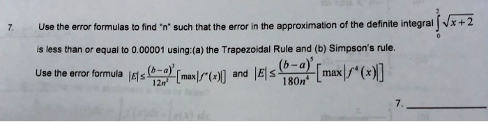 SOLVED: Use the error formulas to find such that the error in the ...