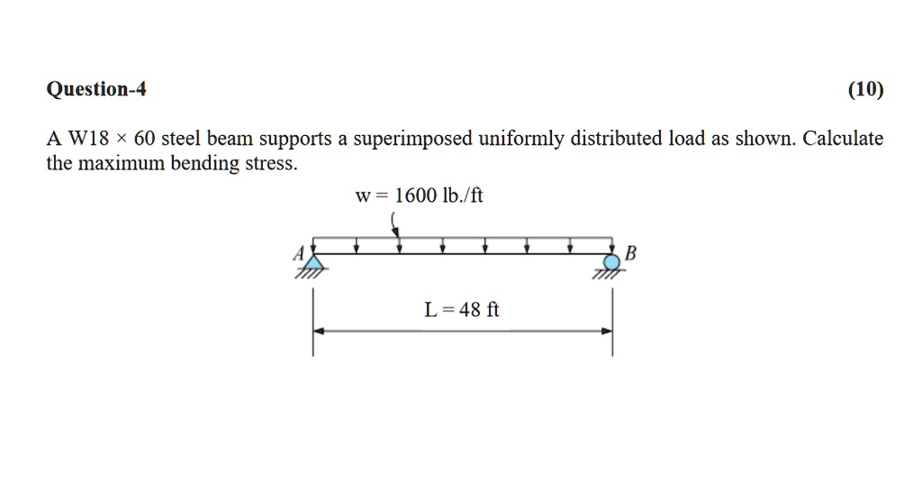 SOLVED: Question-4 (10) A W18 x 60 steel beam supports a superimposed ... SOLVED: Question-4 (10) A W18 x 60 steel beam supports a superimposed ...