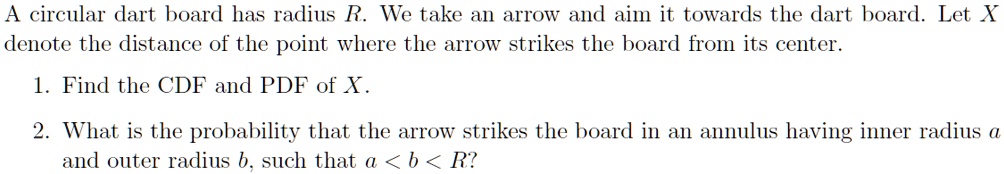 SOLVED: A circular dart hoard has radius R We take an arrow and aim it ...