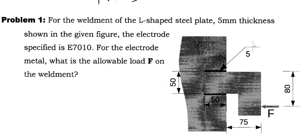 Problem 1: For the weldment of the L-shaped steel plate, 5mm thickness ...