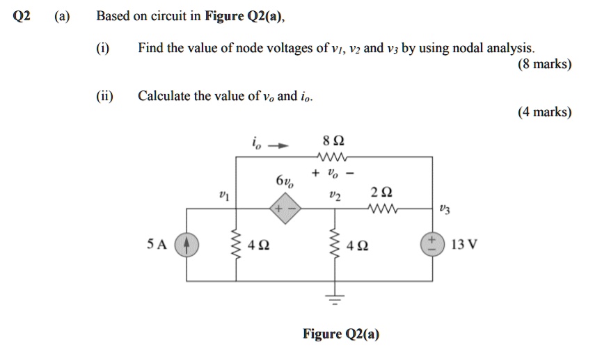 Q2 (a) Based on circuit in Figure Q2(a), (i) Find the value of node voltages of v1, v2 and v3 by ...