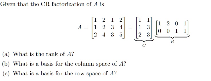given that the cr factorization of a is a 3 s 0 8 4 12 what is the rank ...