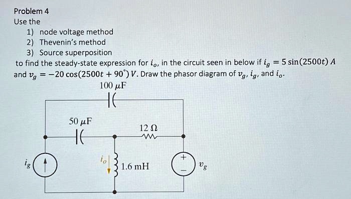 SOLVED: Texts: Problem 4: Use the 1-node voltage method, Thevenin's method, and source ...