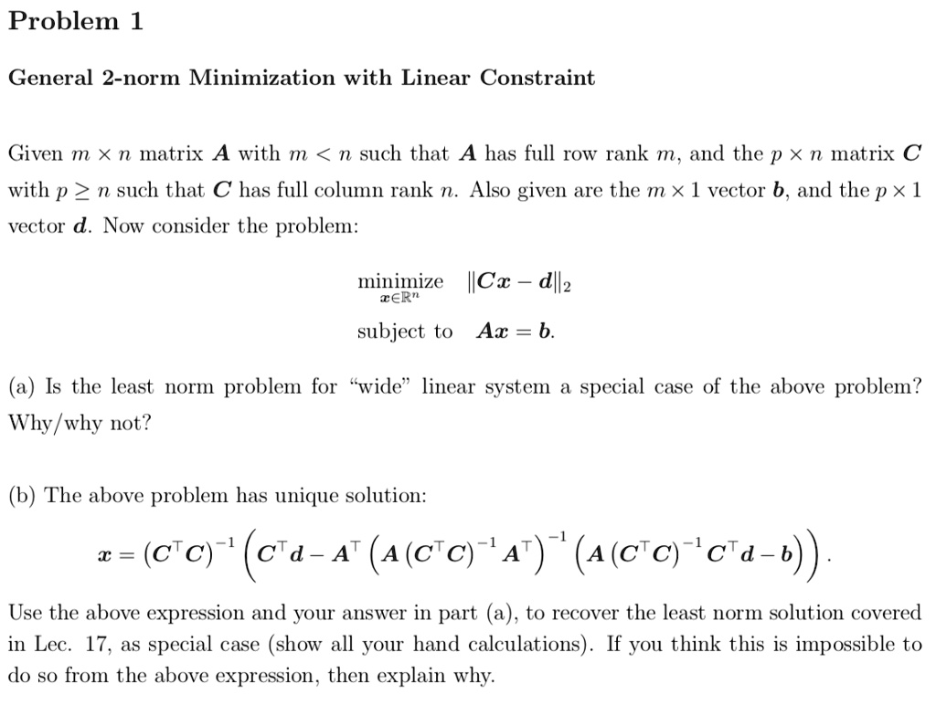 SOLVED: Problem 1 General 2-norm Minimization with Linear Constraint Given an m x n matrix A ...