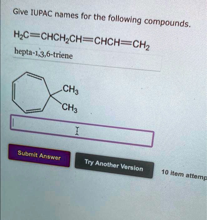 Give IUPAC names for the following...