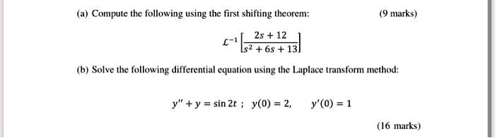 SOLVED: Compute the following using the first shifting theorem: marks ...
