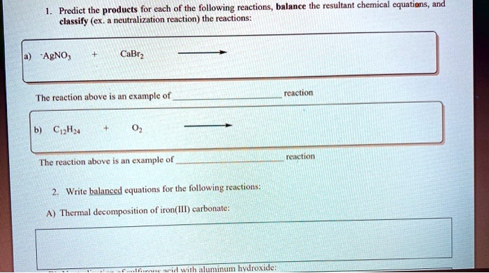 Solved Text Predict The Products For Each Of The Following Reactions