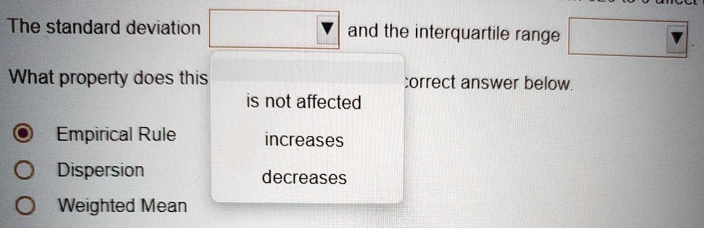 the standard deviation and the interquartile range what property does ...