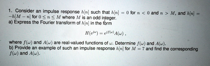 Consider an impulse response h[n] such that h[n] = 0 for n M, and h[n ...