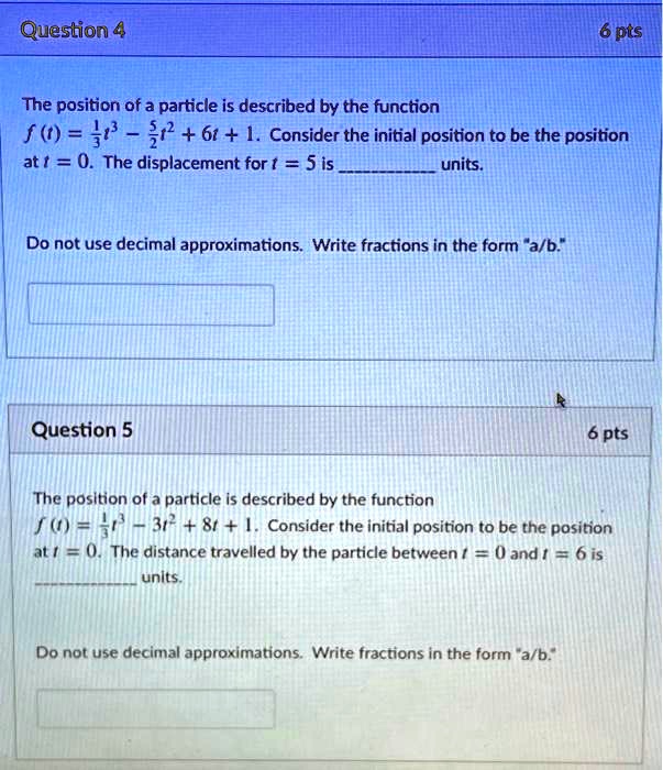 question 4 6 pts the position of a particle is described by the ...