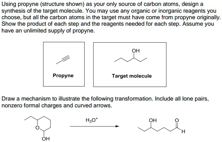 SOLVED: Using propyne (structure shown) as your only source of carbon ...
