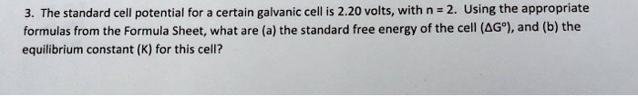 The standard cell potential for certain galvanic cell is 220...