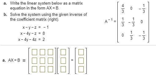 SOLVED:Write the linear system below as matrix equation in the form AX= B Solve the system using ...