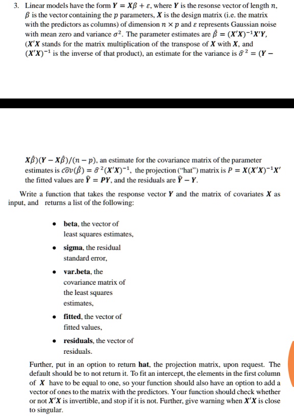 SOLVED: use R plz to write it 3. Linear models have the form Y = X ...