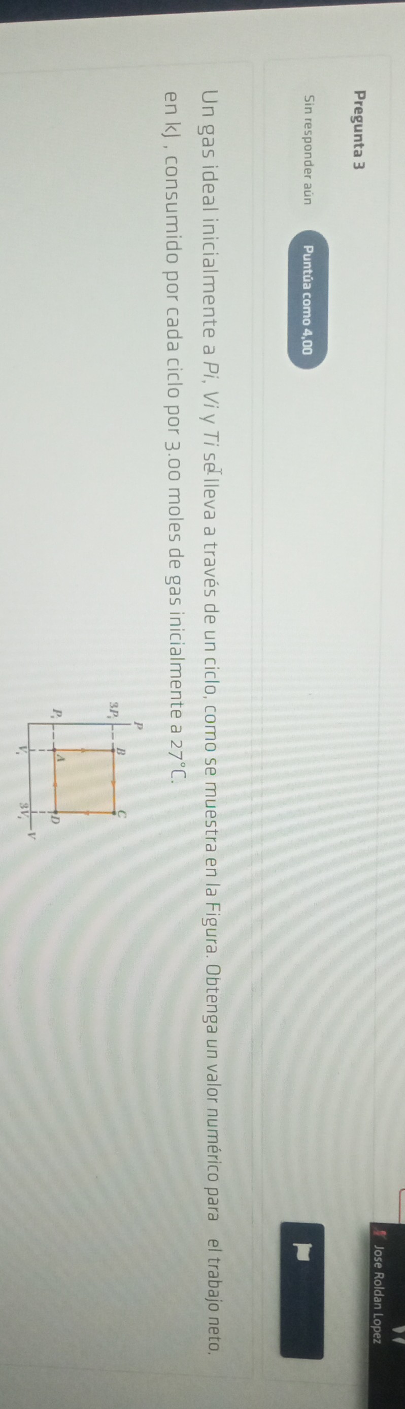 SOLVED: Pregunta 3 Sin responder aún Puntúa como 4,00 Un gas ideal ... SOLVED: Pregunta 3 Sin responder aún Puntúa como 4,00 Un gas ideal ...