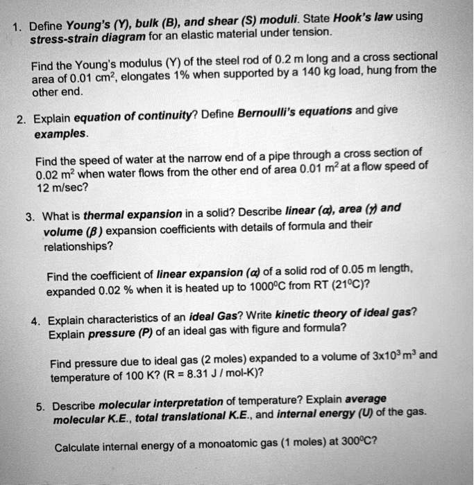 1. Define Young's (Y), bulk (B), and shear (S) moduli. State Hook's law ...