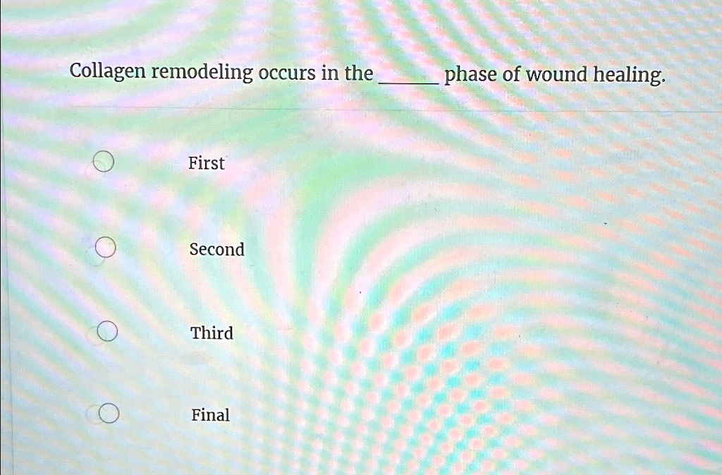 Collagen remodeling occurs in the phase of wound healing. ? First ...
