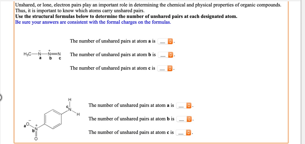 SOLVED: Unshared, or lone electron pairs play an important role in determining the chemical and ...
