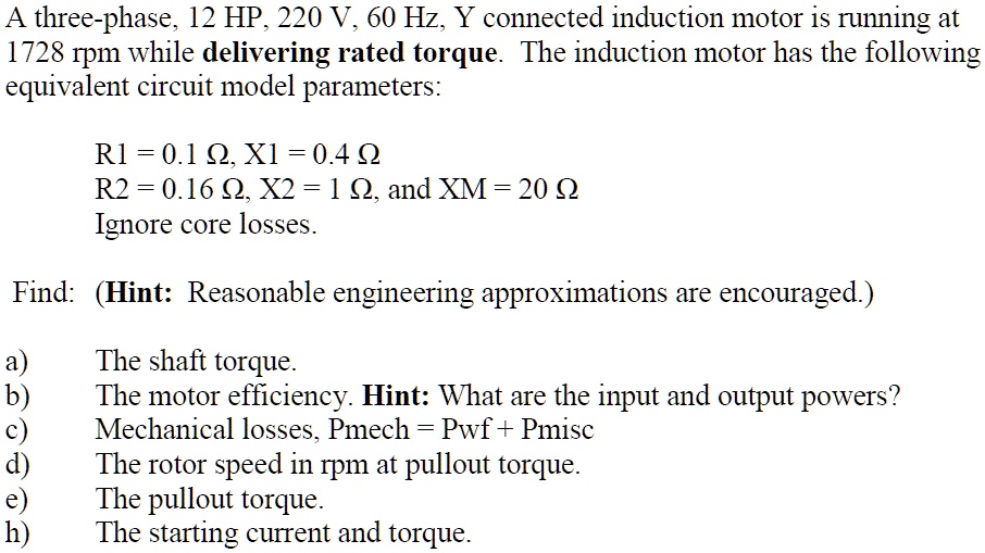 SOLVED: A three-phase, 12 HP, 220 V, 60 Hz, Y-connected induction motor ...