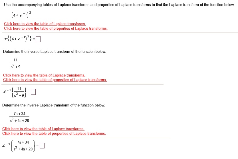SOLVED: Use the accompanying tables of Laplace transforms and ...