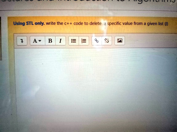 Solved Using Stl Onlywrite The C Code To Delete A Specific Value From A Given List A B 8472
