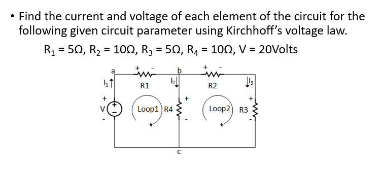 SOLVED: - Find the current and voltage of each element of the circuit for the following given ...