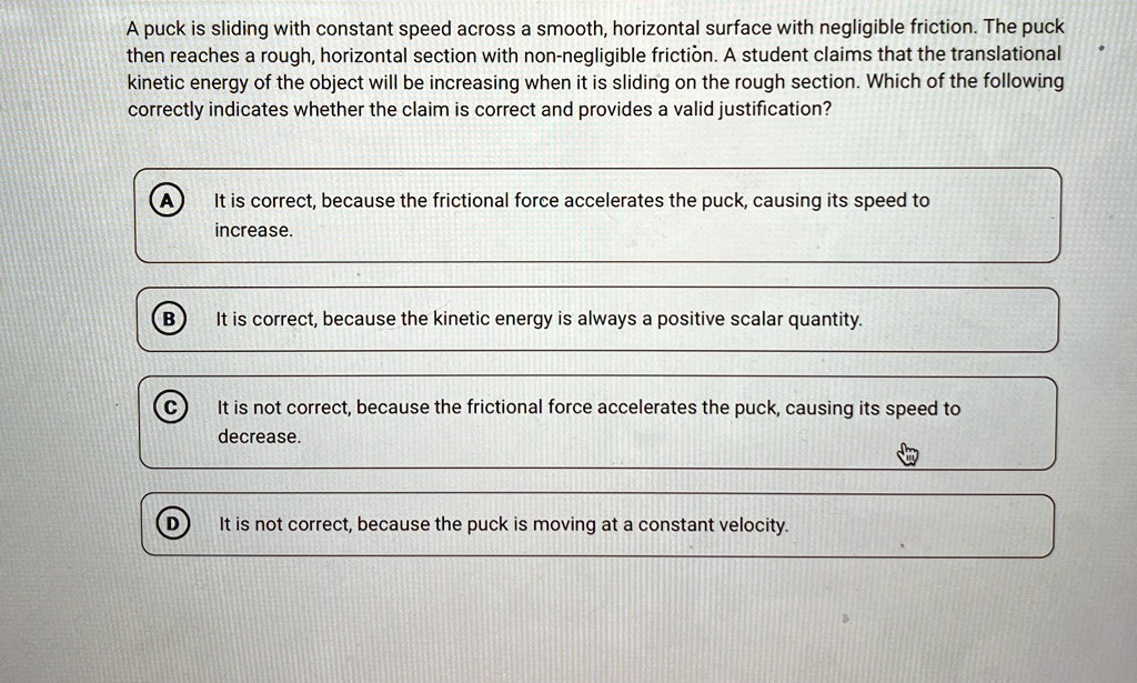 A puck is sliding with constant speed across a smooth, horizontal ...