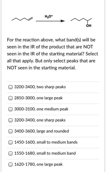 h3o oh for the reaction above what bands will be seen in the ir of the ...