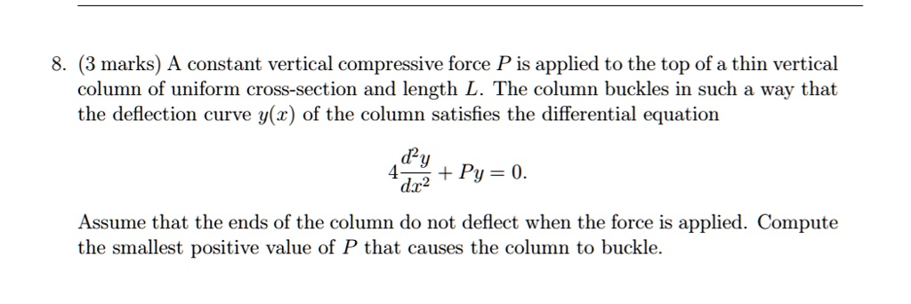 SOLVED:8_ (3 marks) A constant vertical compressive force P is applied ...