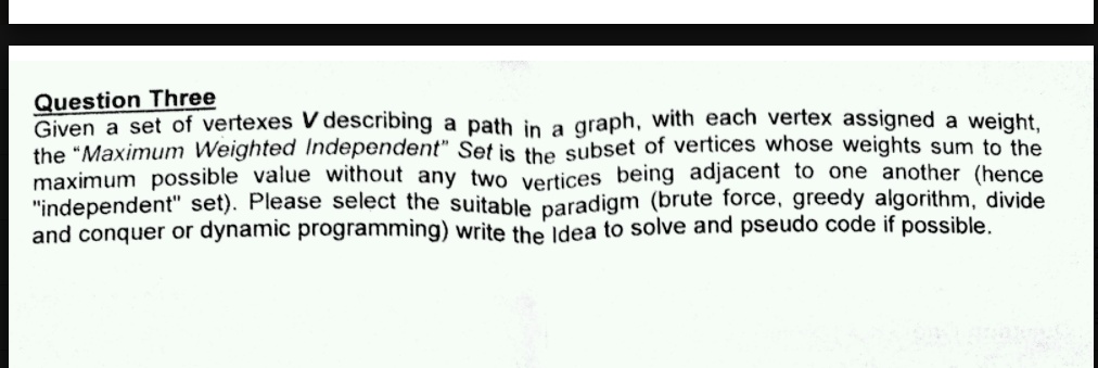 Question Three Given a set of vertexes V describing a path in a graph ...