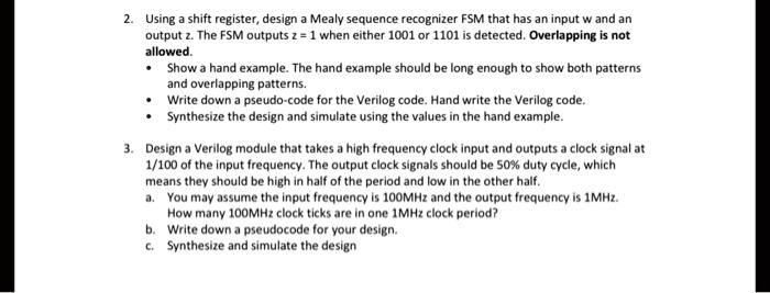 SOLVED: Using a shift register, design a Mealy sequence recognizer FSM that has an input w and ...