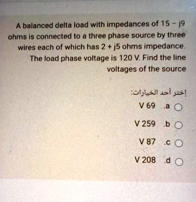 SOLVED: A balanced delta load with impedances of 15 + j9 ohms is ...