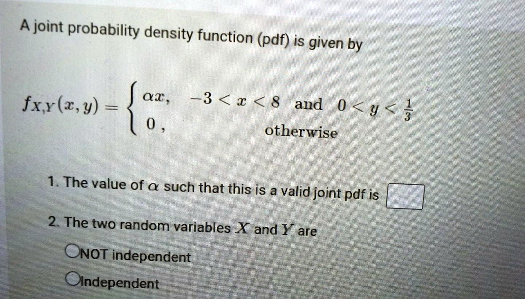 SOLVED: Ajoint probability density function (pdf) is given by fxy(z,y ...