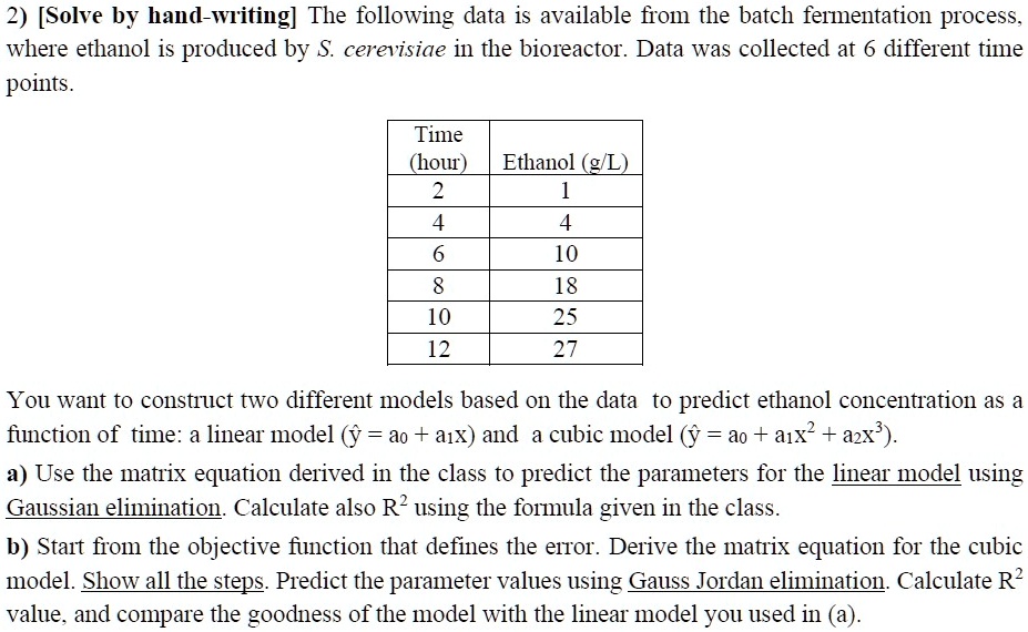 solve by hand writing the following data is available from the batch fermentation process where ...