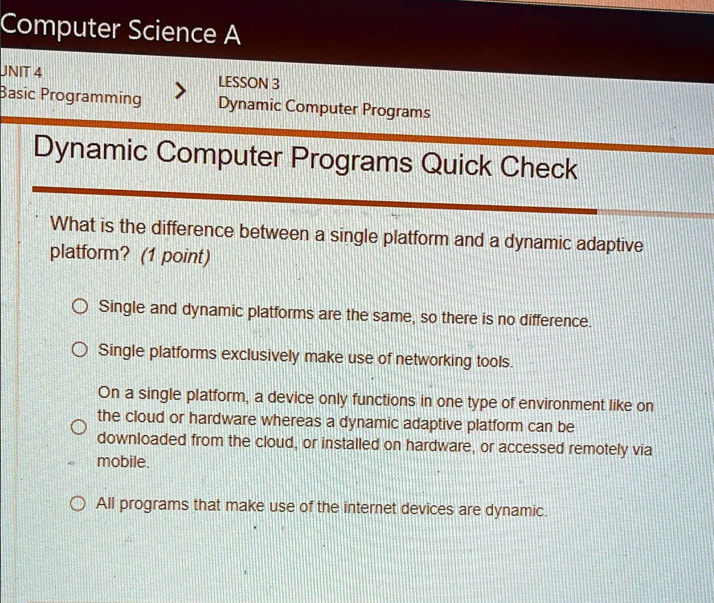 SOLVED: Computer Science A UNIT 4 LESSON 3 Basic Programming Dynamic Computer Programs Dynamic ...
