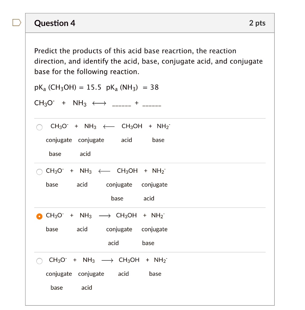 question 4 2 pts predict the products of this acid base reacrtion the ...