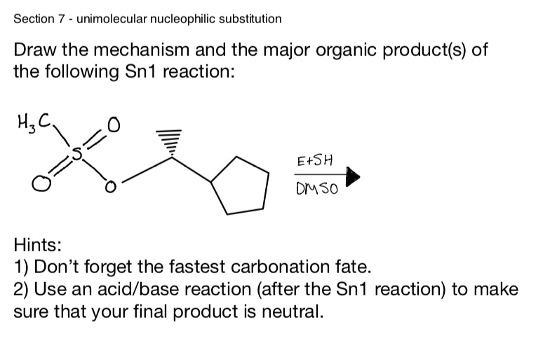 SOLVED: Section 7: Unimolecular Nucleophilic Substitution Draw the mechanism and the major ...