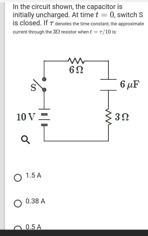 SOLVED: In the circuit shown; the capacitor is initially uncharged. At time t 0,switch S is ...