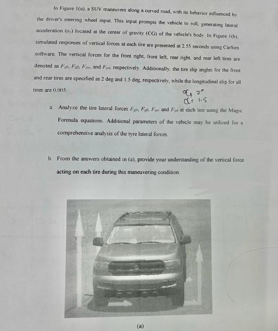 SOLVED: In Figure I(a), a SUV maneuvers along a curved road, with its ...