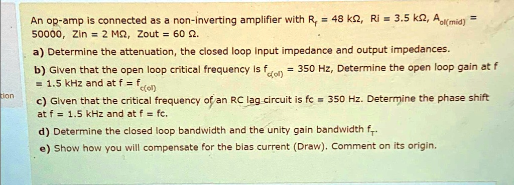 SOLVED: An op-amp is connected as a non-inverting amplifier with Rf = 48kΩ, Ri = 3.5kΩ, AOL(mid ...